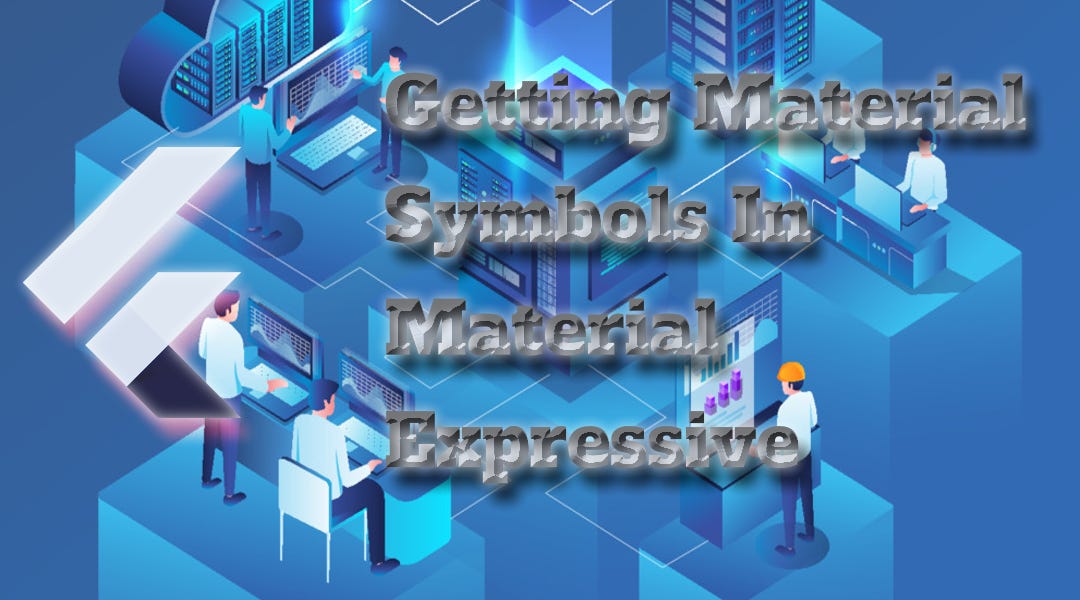 Getting Material Symbols In Material Expressive