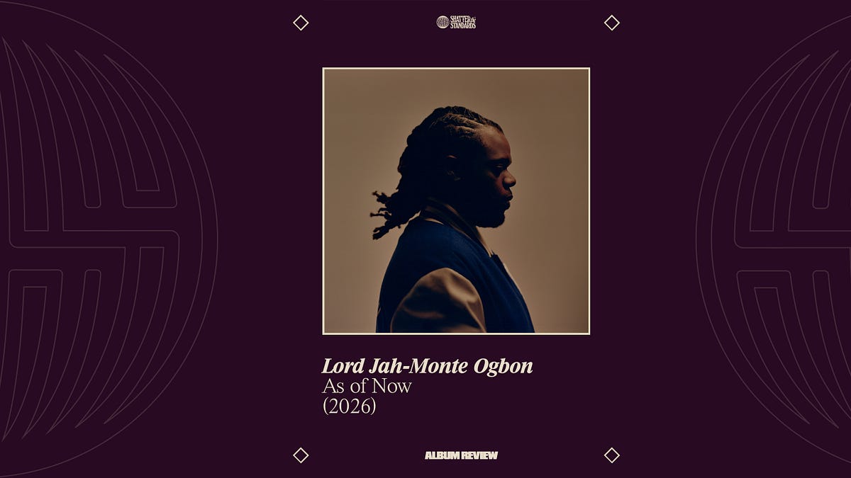 Album Review: As of Now by Lord Jah-Monte Ogbon