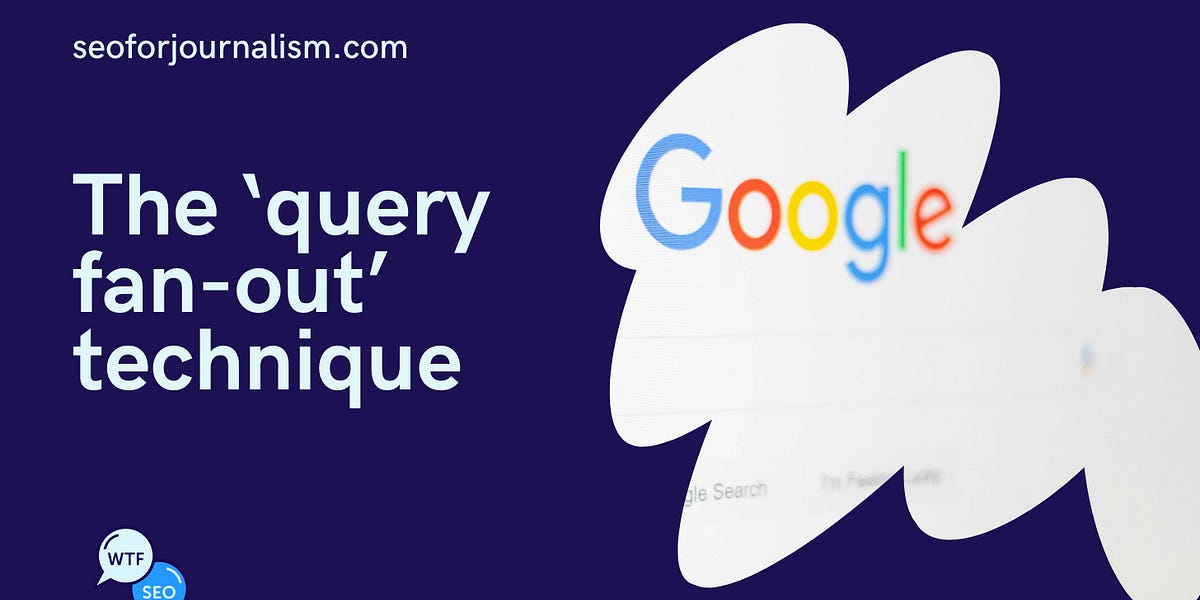 What is the query fan-out technique - WTF is SEO?