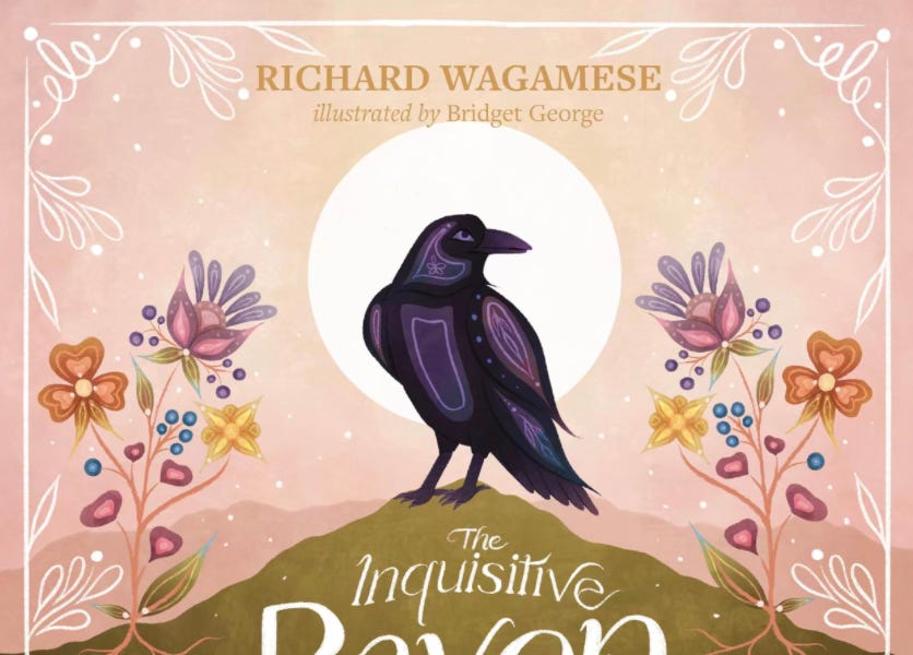 The Inquisitive Raven by Richard Wagamese, illustrated by Bridget George