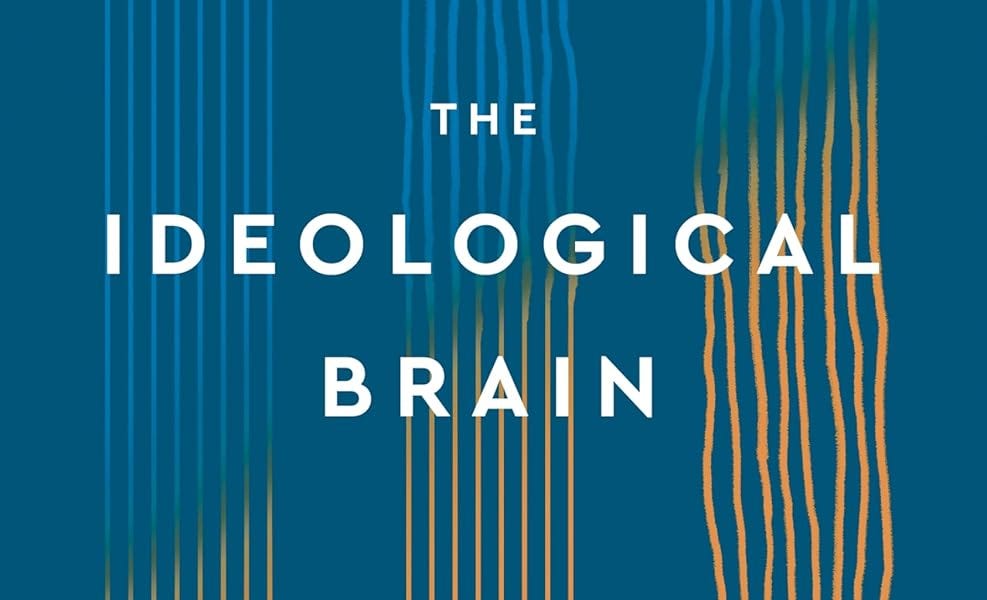 Book Review: The Ideological Brain - by Doug Bates