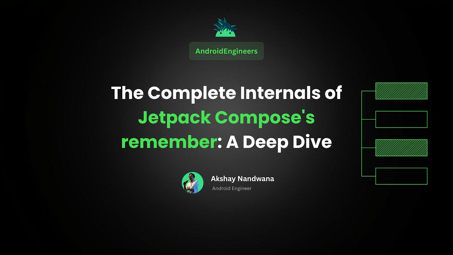 The Complete Internals of Jetpack Compose's remember: A Deep Dive