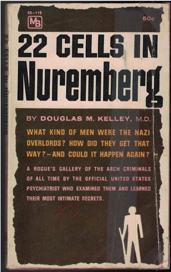 Book Review: 22 Cells In Nuremberg A Psychiatrist Examines the Nazi ...