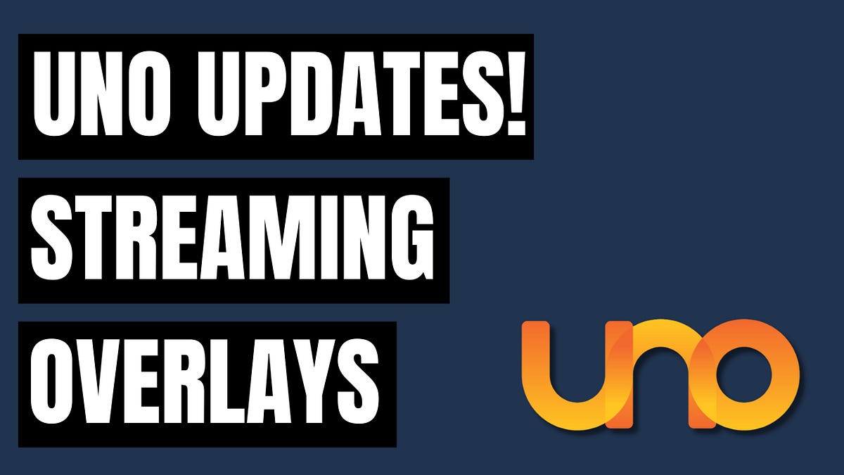 Understanding Uno Overlays - Streaming Widgets