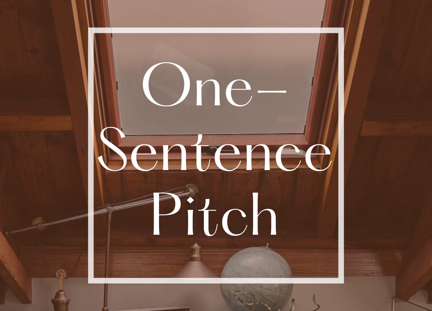 How To Use A One-Sentence Pitch To Write Your Novel