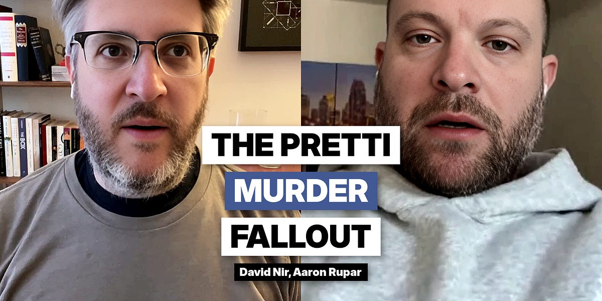 The Pretti murder and its fallout