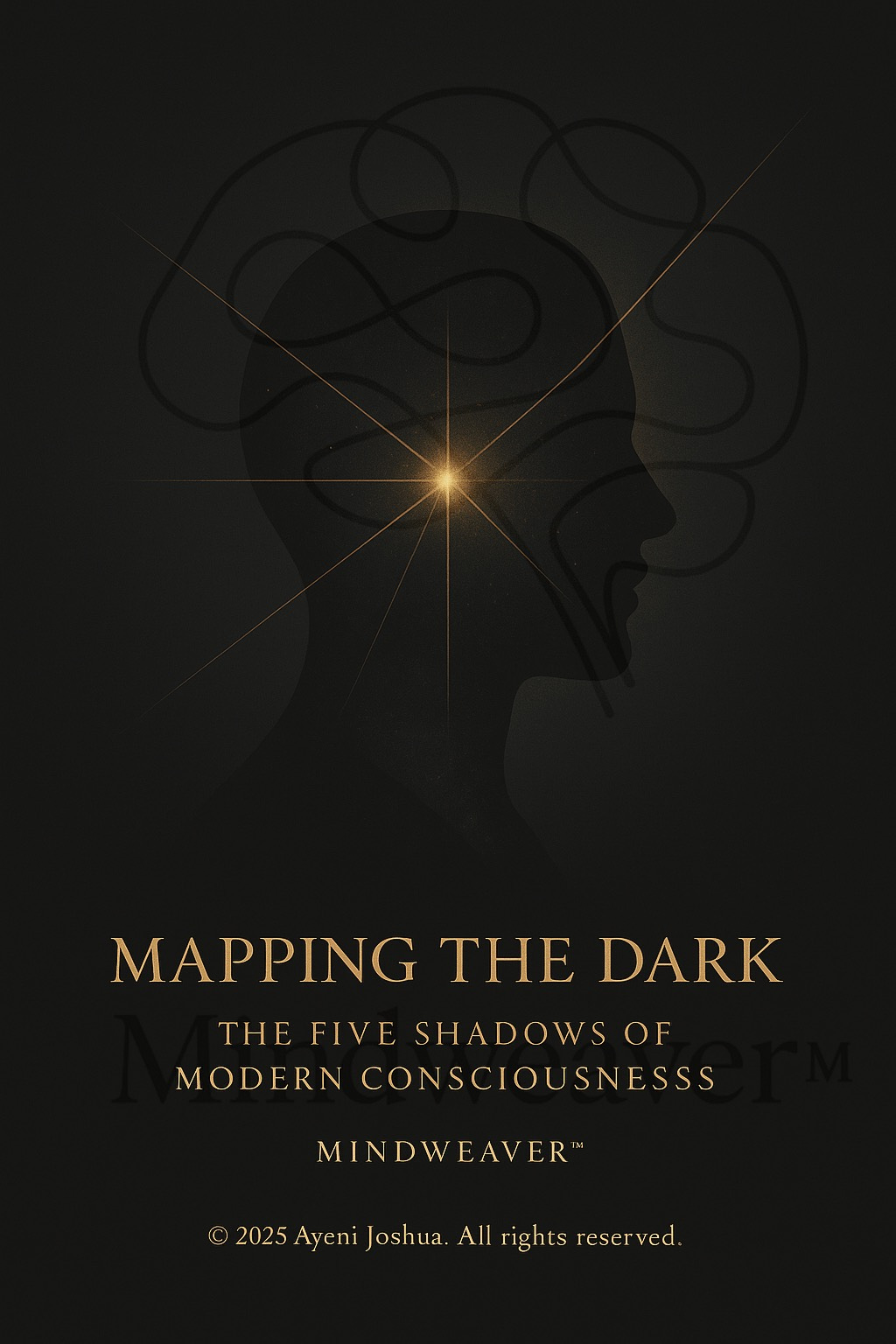 Mapping the Dark: The Five Shadows of Modern Consciousness | Mindweaver™