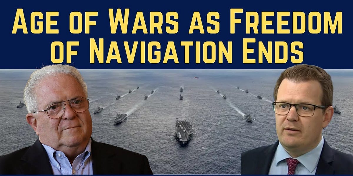 Chas Freeman: Age of Wars as Freedom of Navigation Ends