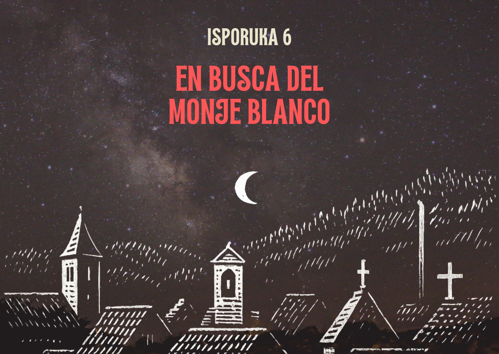 En busca del monje blanco (Isporuka, Capítulo 6)