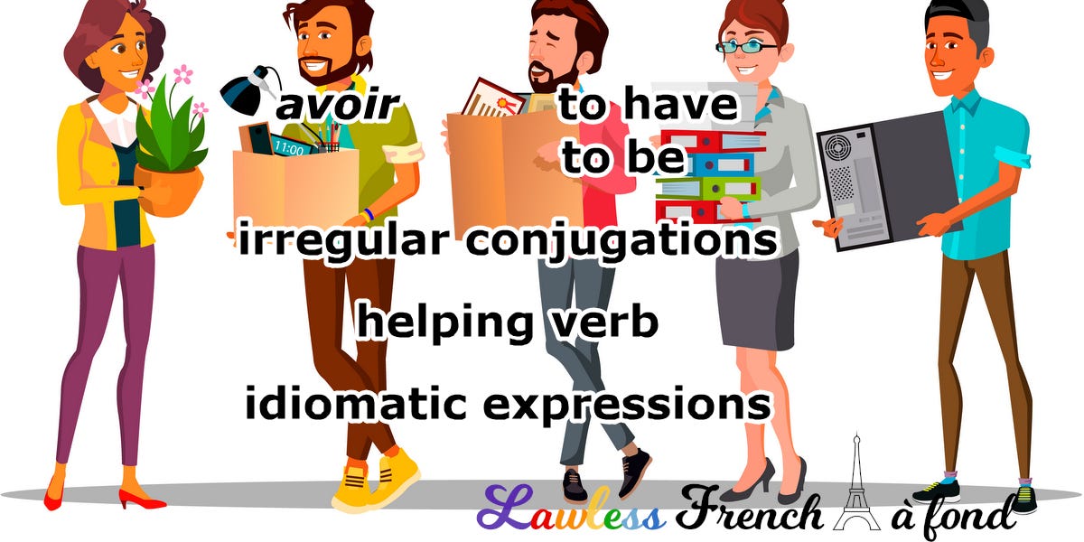 Avoir, an essential French verb - by Laura K Lawless