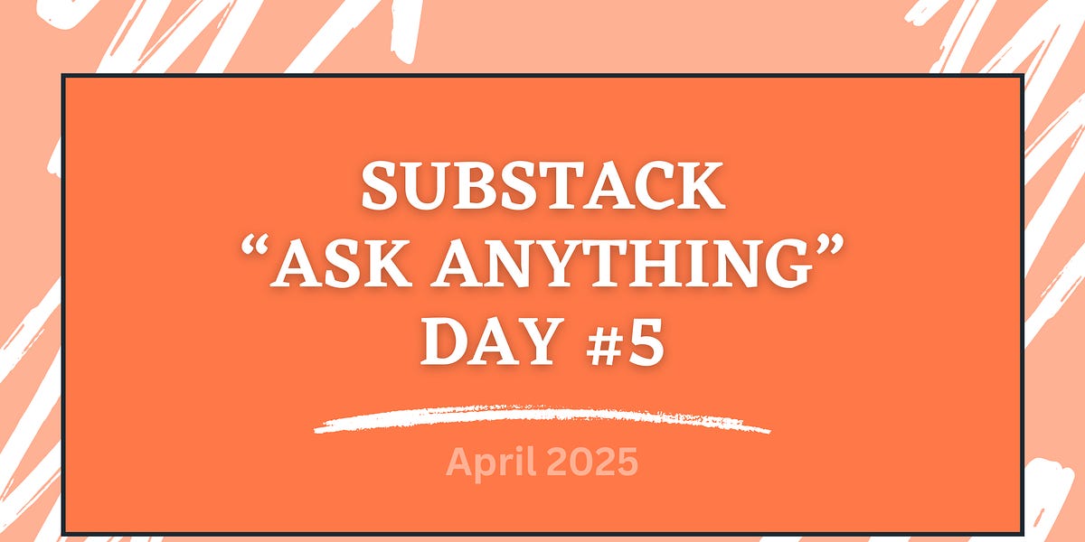 Bring On The Substack Questions! - by Kristi Keller 🇨🇦