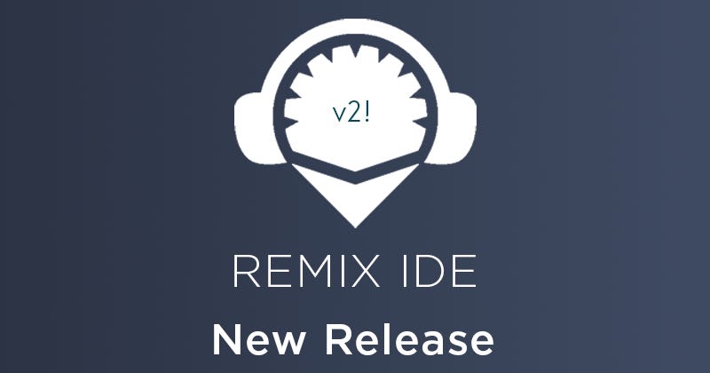 Remix Release v2 - Ethereum Remix