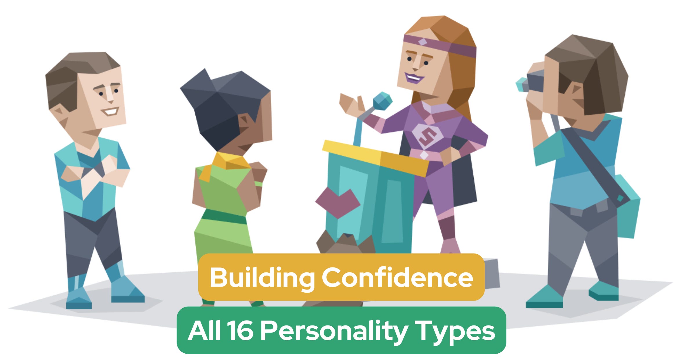 Your Personality Type and Confidence: What You Need to Know