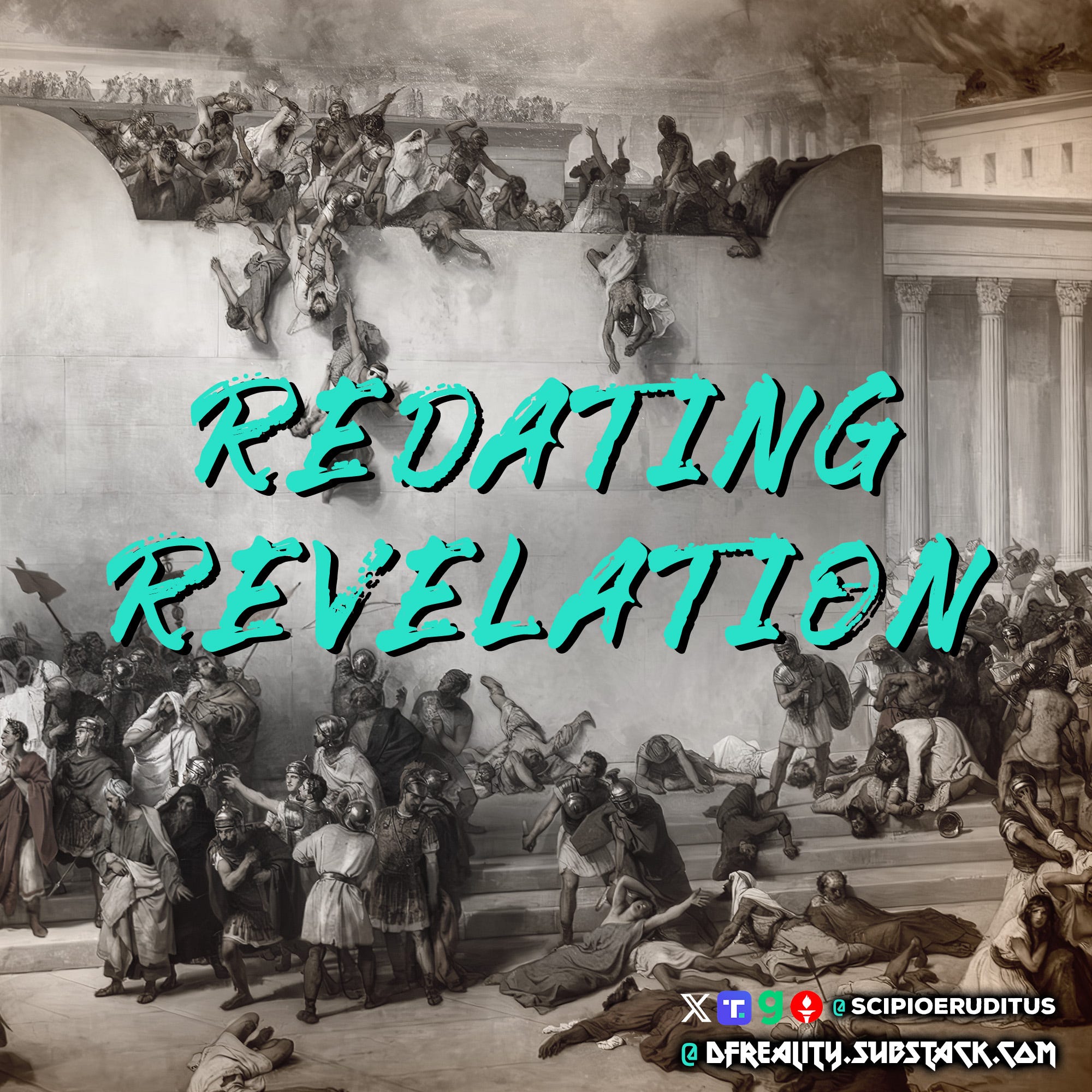 Redating Revelation - by Scipio Eruditus
