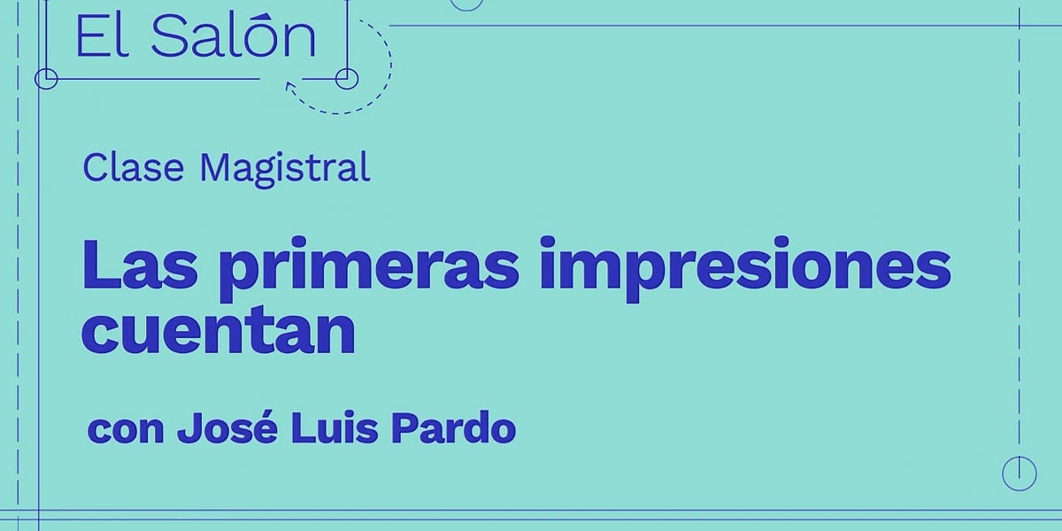 Las primeras impresiones cuentan con José Luis Pardo