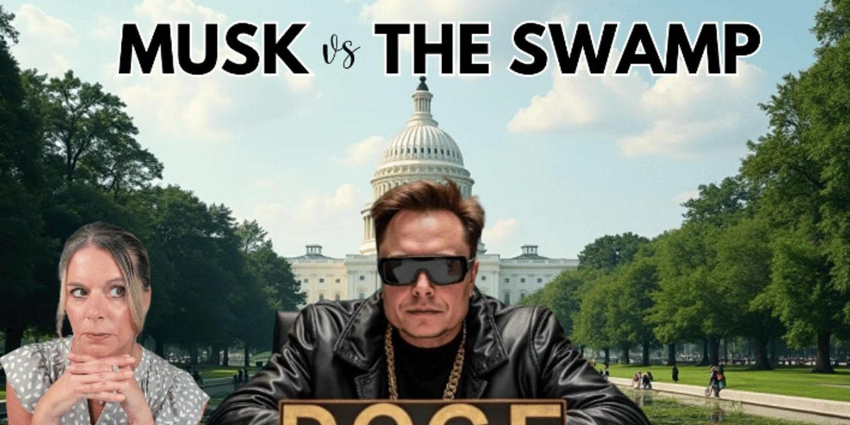 Elon Musk and DOGE vs. The Swamp