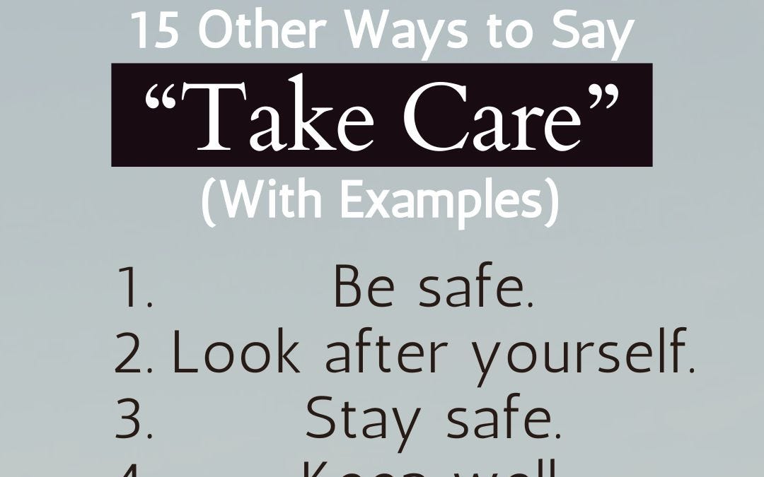 15 Other Ways to Say “Take Care” (With Examples)