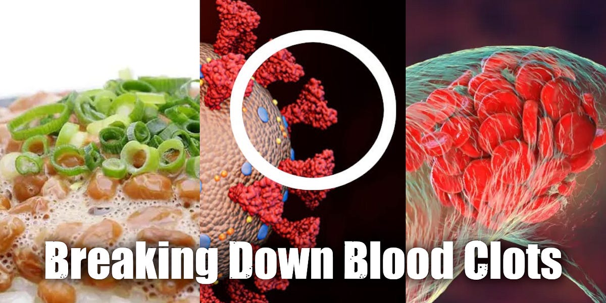 Nattokinase: Breaking Down Blood Clots Induced by Spike Protein