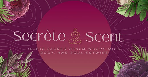 Secrete Scent | Substack