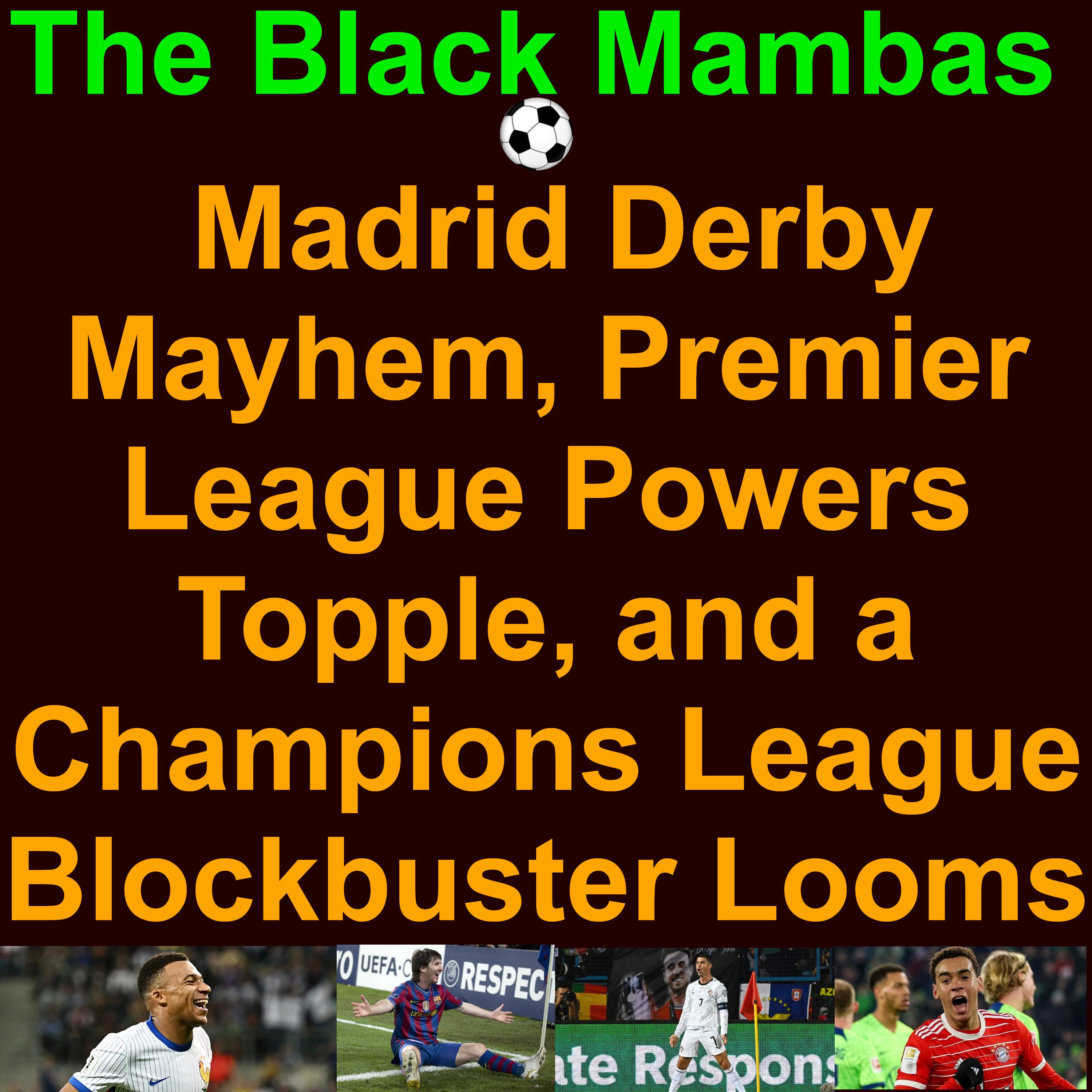⚽️ The Black Mambas of Football and Soccer: Madrid Derby Mayhem ...