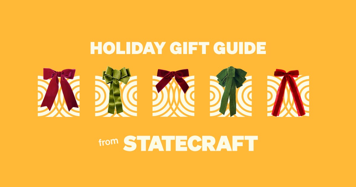 Statecraft Gift Guide 2025 - by Santi Ruiz - Statecraft
