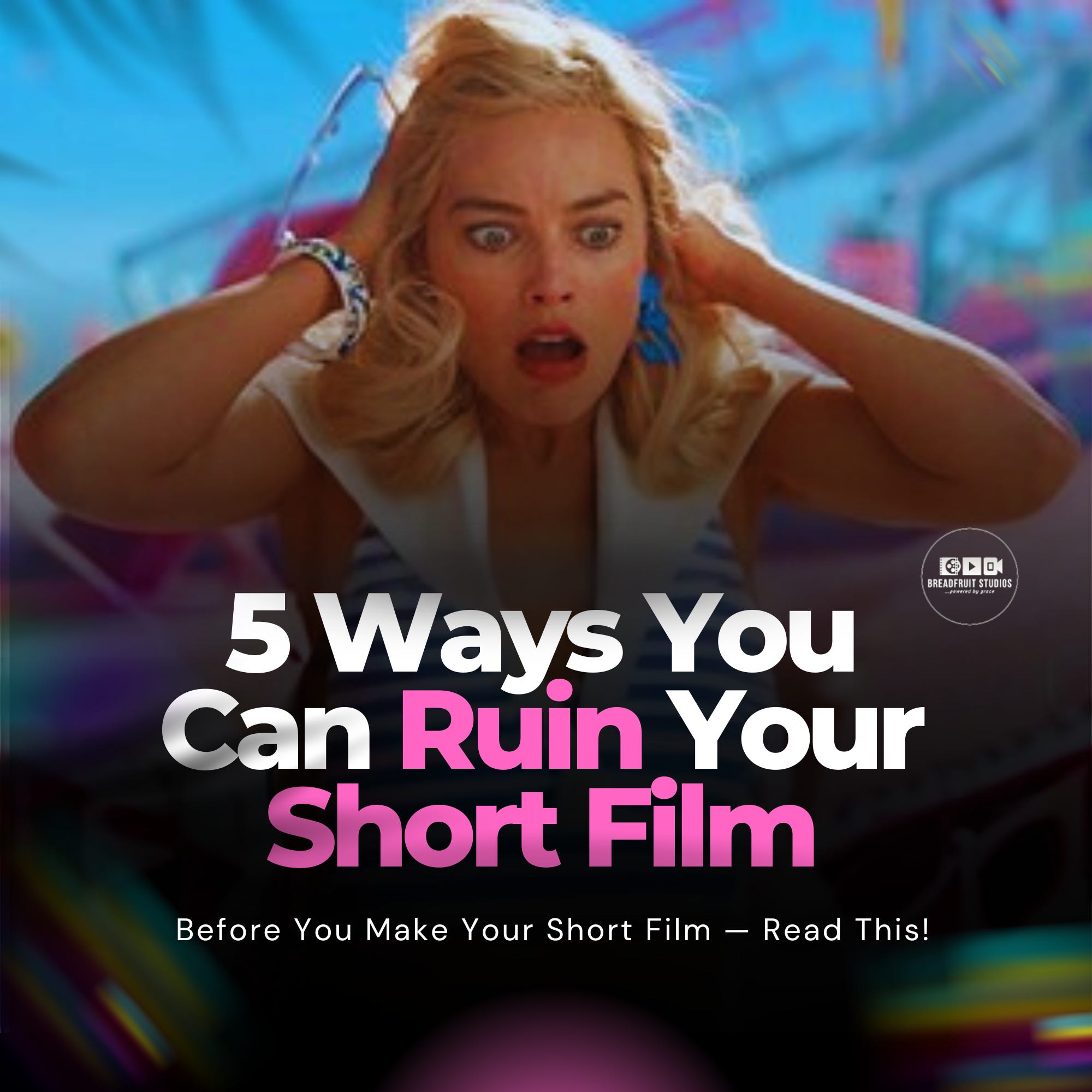 5 ways you can ruin your short film. The 5 Hidden Mistakes Killing Your ...