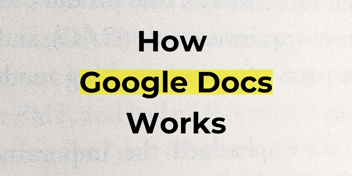 How Does Google Docs Work - by Neo Kim