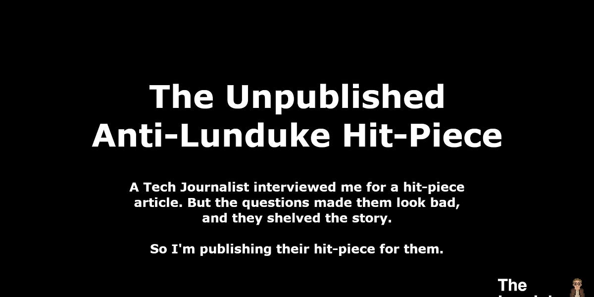 The Unpublished Anti-Lunduke Hit-Piece - by Bryan Lunduke