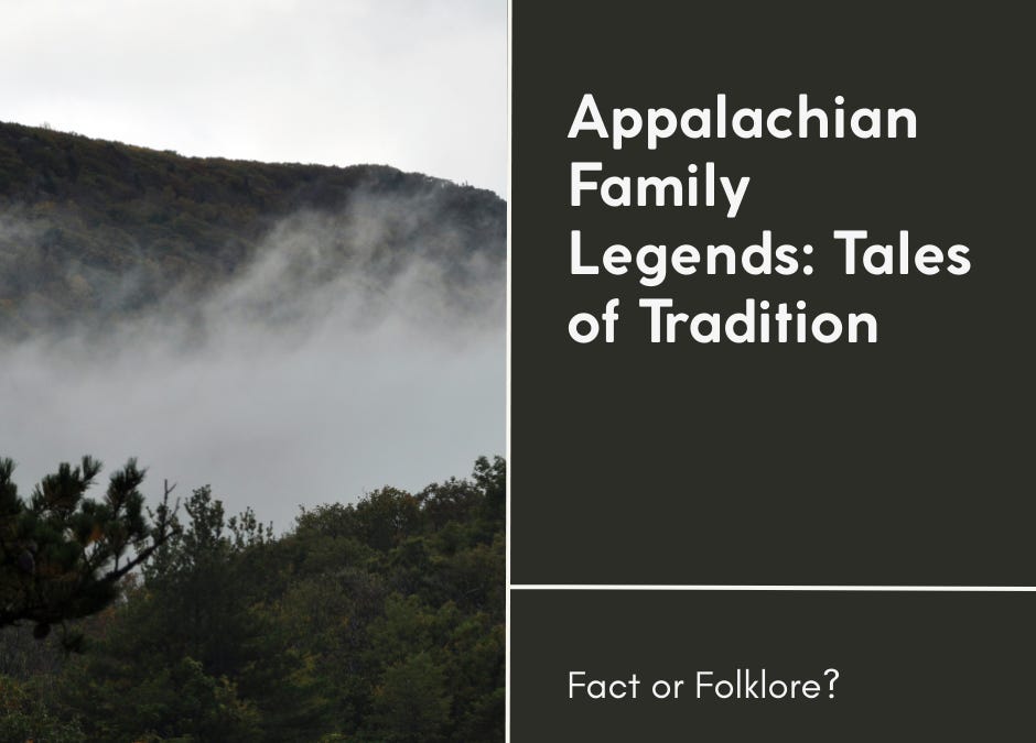 Fact or Folklore? Analyzing Common Appalachian Family Legends