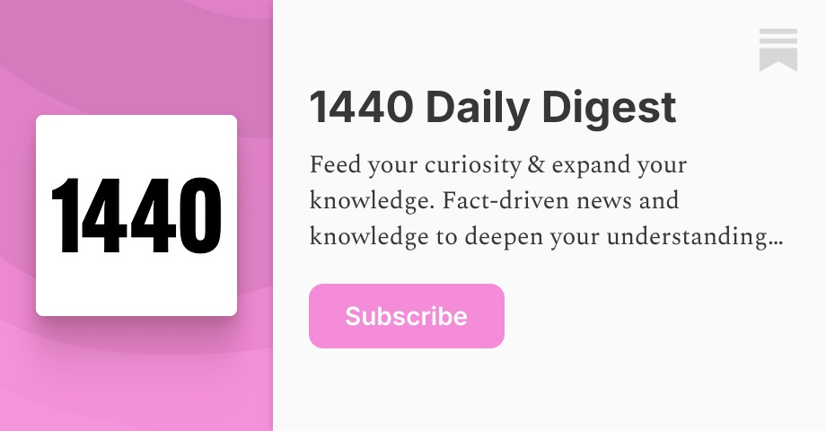 1440 Daily Digest | Substack