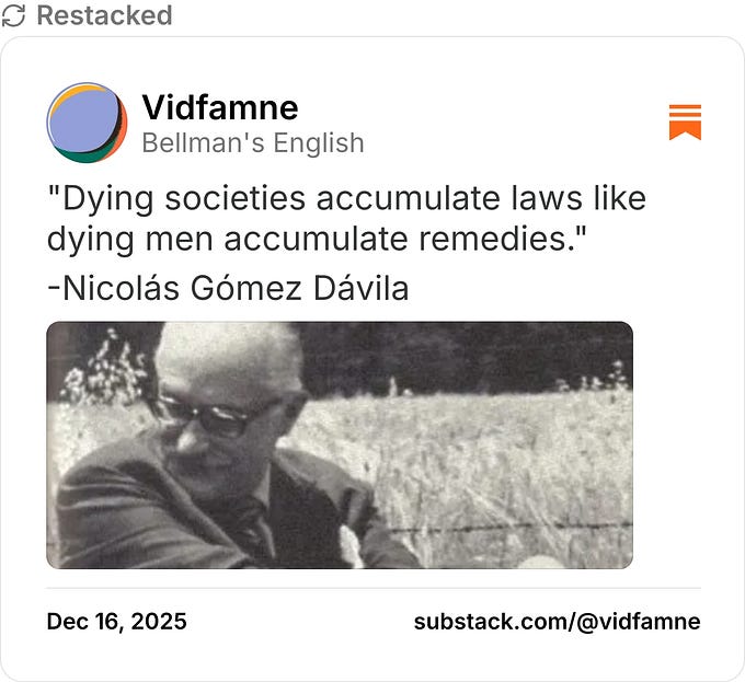 Adrian Vermeule (@thenewdigest): "Much as I love Gomez Davila, I can’t ...