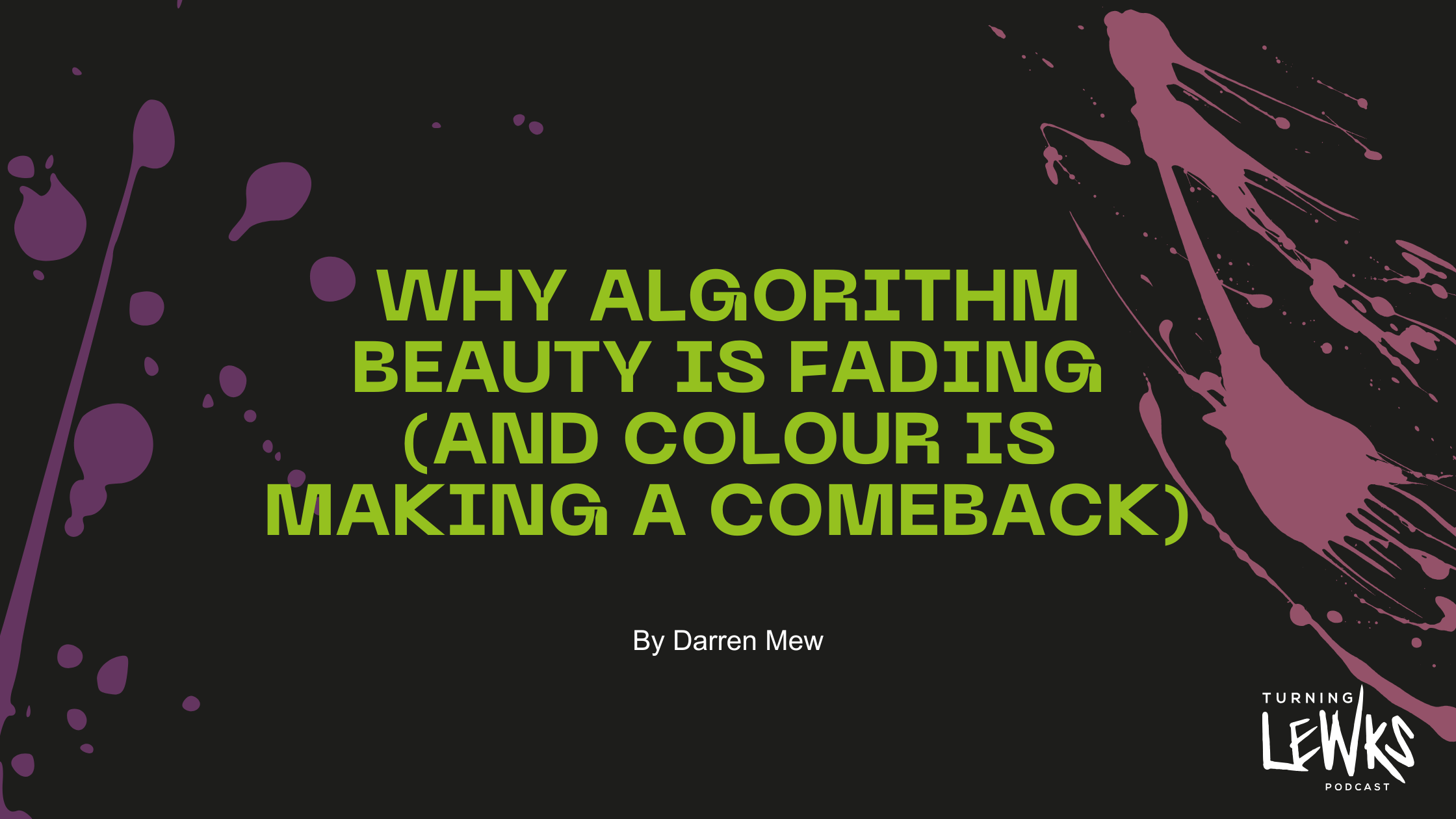 Why Algorithm Beauty Is Fading (and Colour Is Making a Comeback)