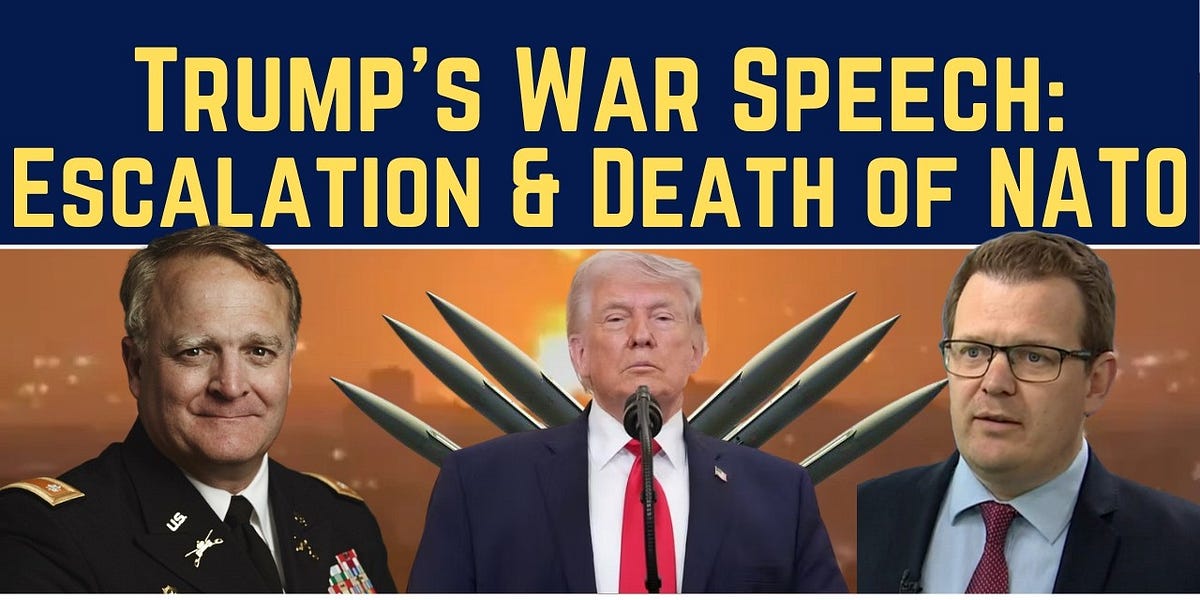 Daniel Davis: Trump's War Speech: Iran Escalation & Death of NATO