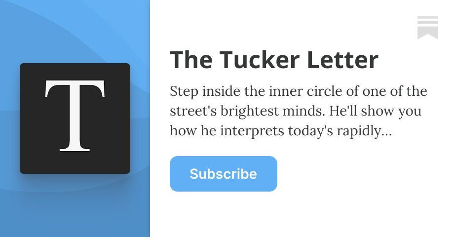 The Tucker Letter | E.B. Tucker | Substack