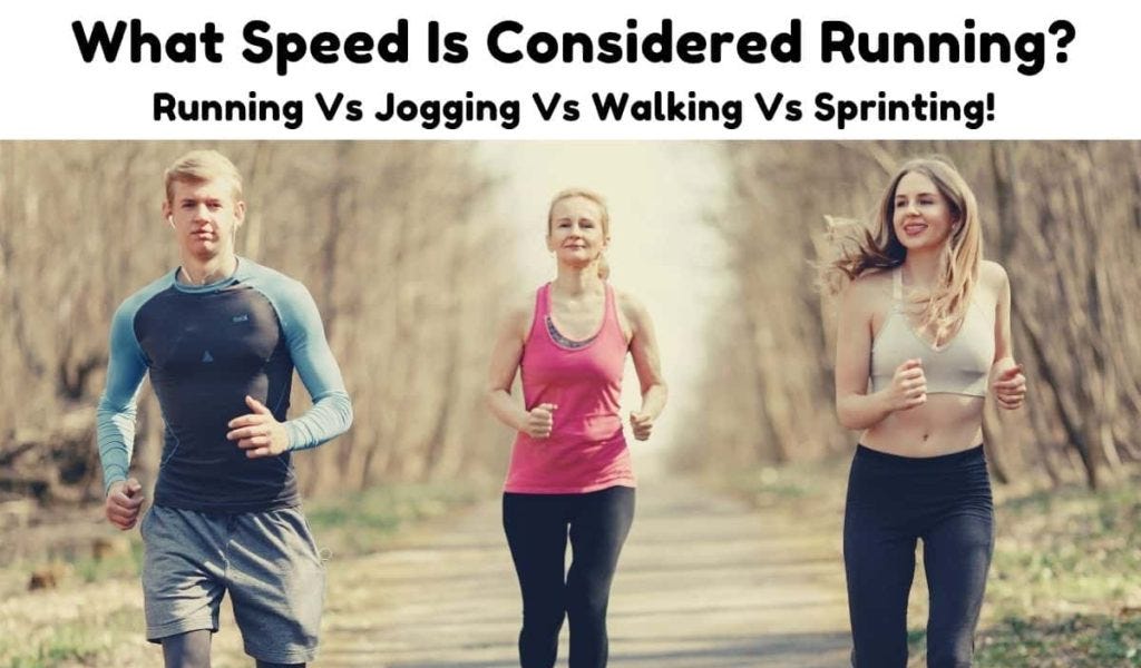Differences between running, jogging, and sprinting, from a ...