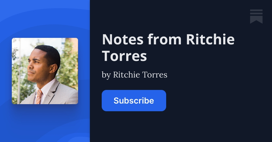 The Ritchie Report | Ritchie Torres | Substack