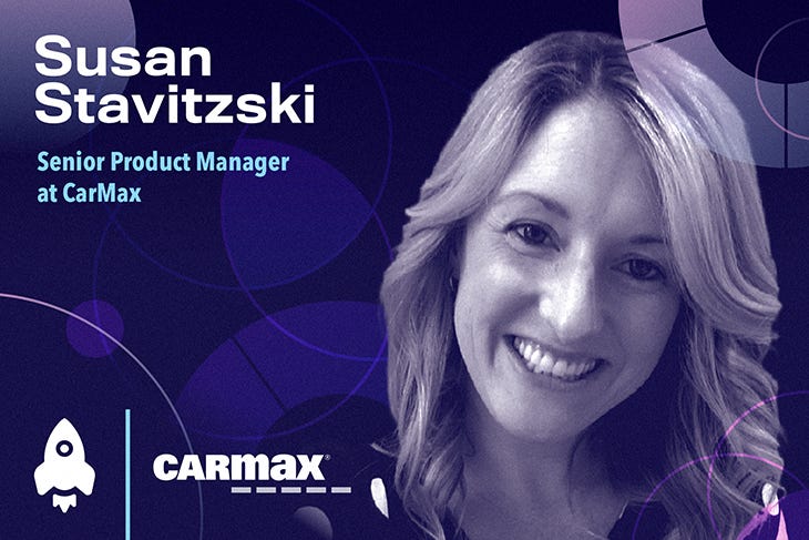 Leader Spotlight: Prioritizing customer discovery, with Susan Stavitzski