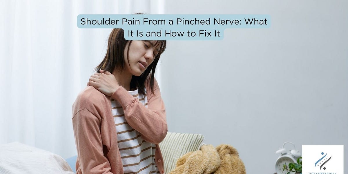 Shoulder Pain From a Pinched Nerve: What It Is and How to Fix It