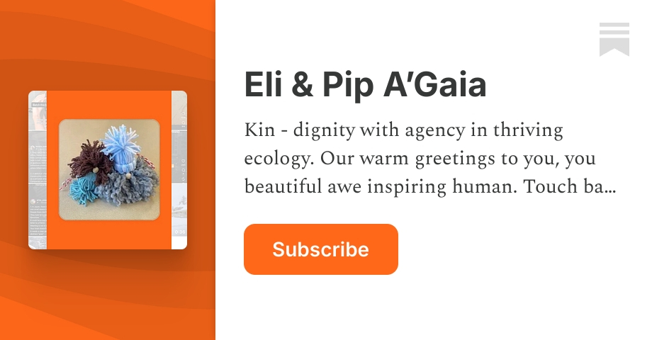Eli & Pip A’Gaia | Substack