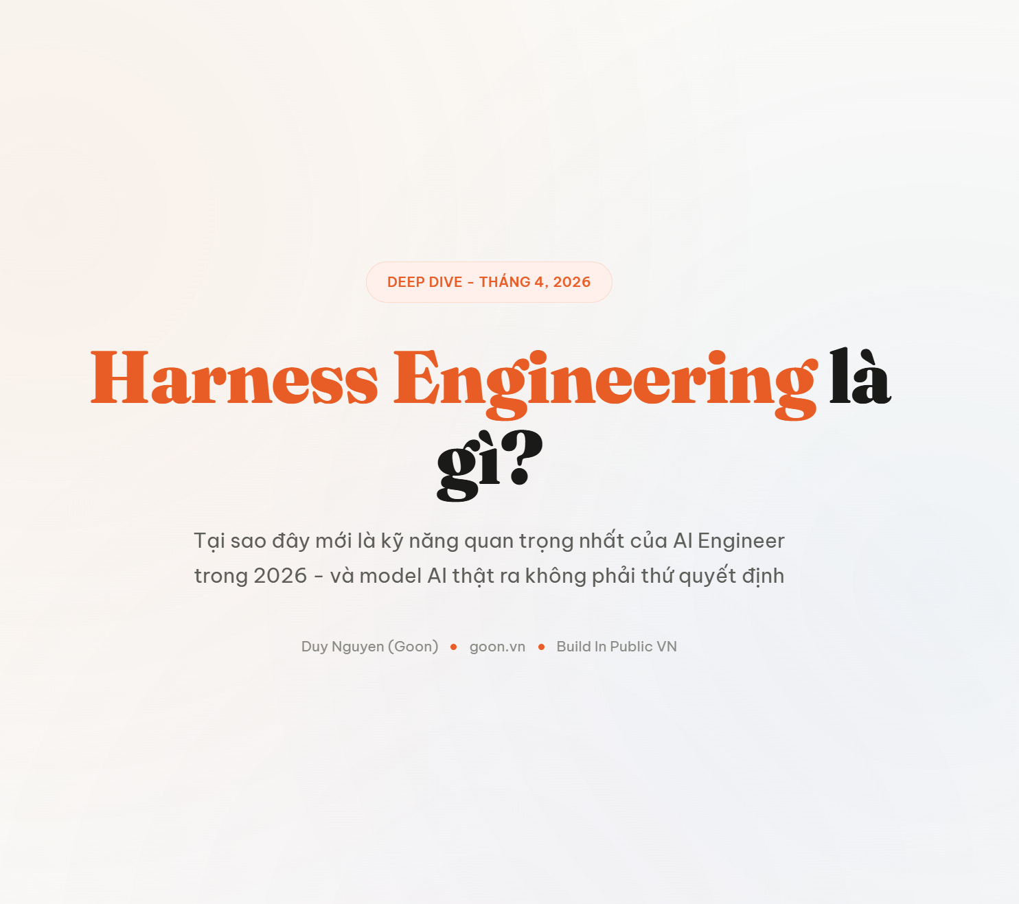Harness Engineering là gì? - by Duy /zuey/