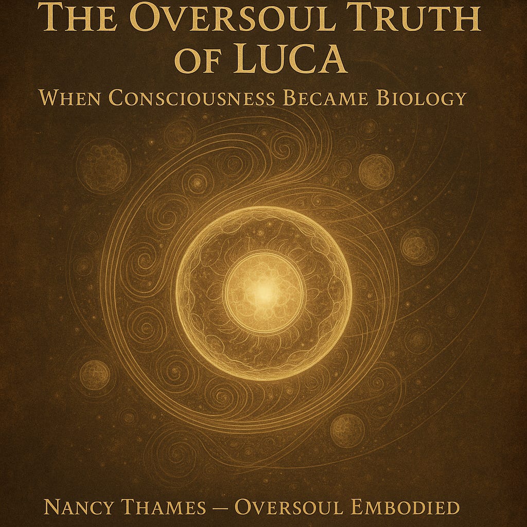 The Oversoul Truth of LUCA - Nancy Thames