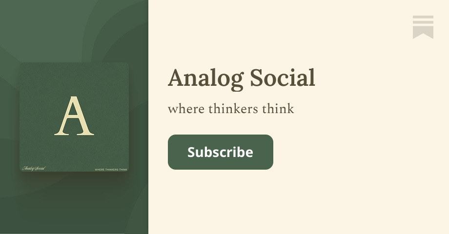 Analog Social | Substack
