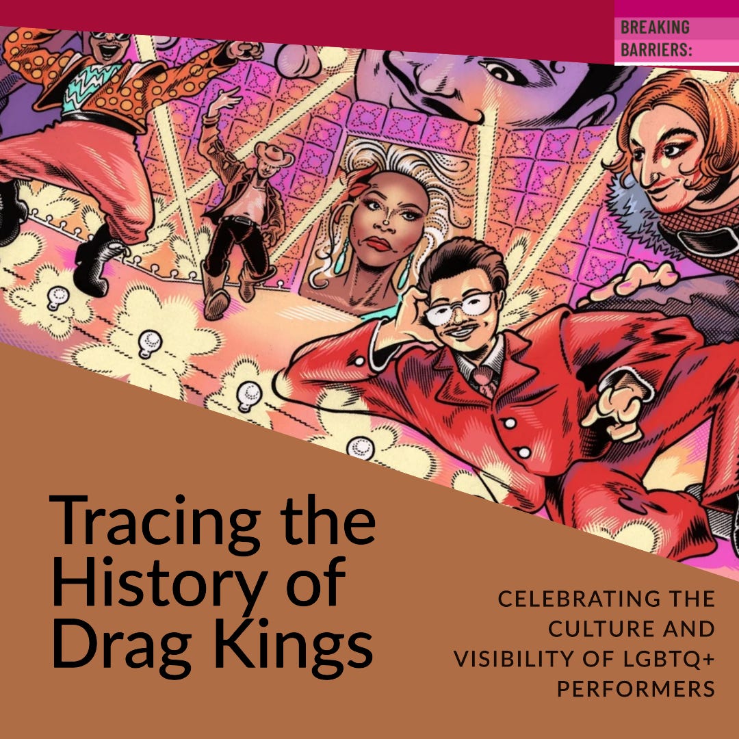 Drag Kings Culture: Tracing History Towards Visibility