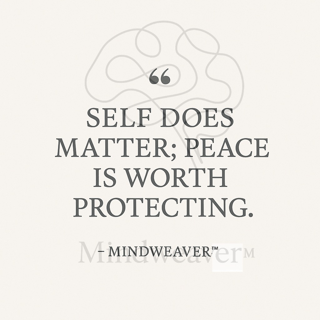 Self Does Matter: Protecting Personal Space and Peace | Mindweaver™