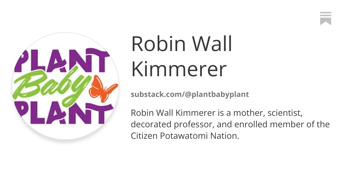 Robin Wall Kimmerer | Substack