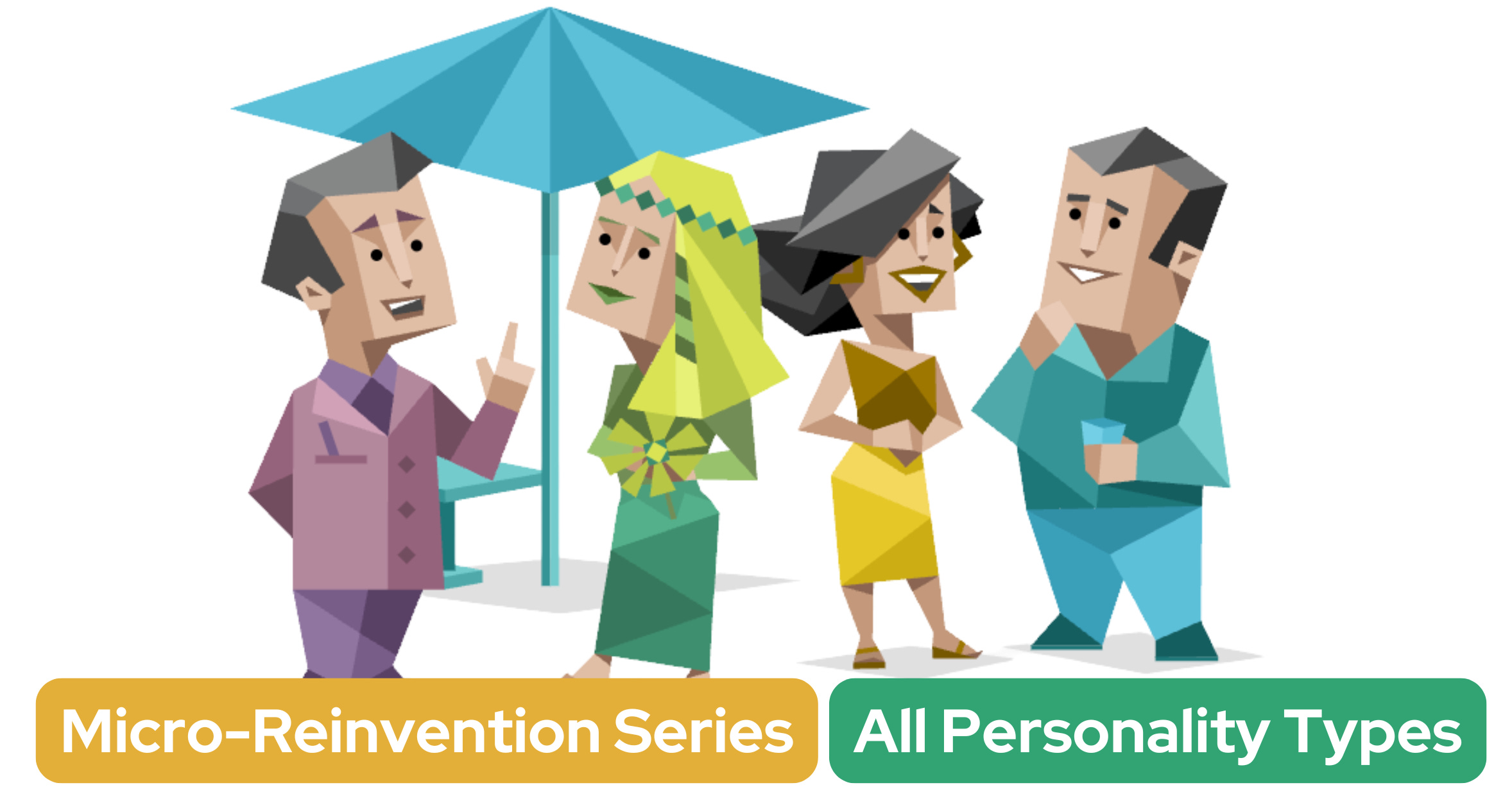 How All 16 Personality Types Approach Micro-Reinvention | Grow with ...