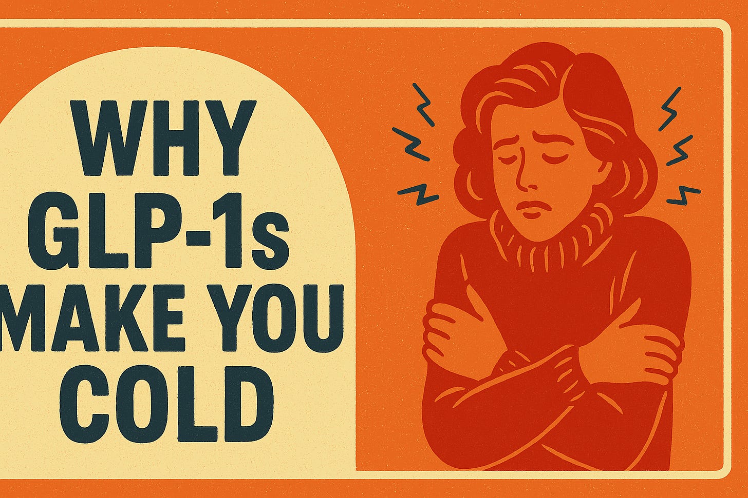 Why GLP-1 Medications Can Make You Feel Cold