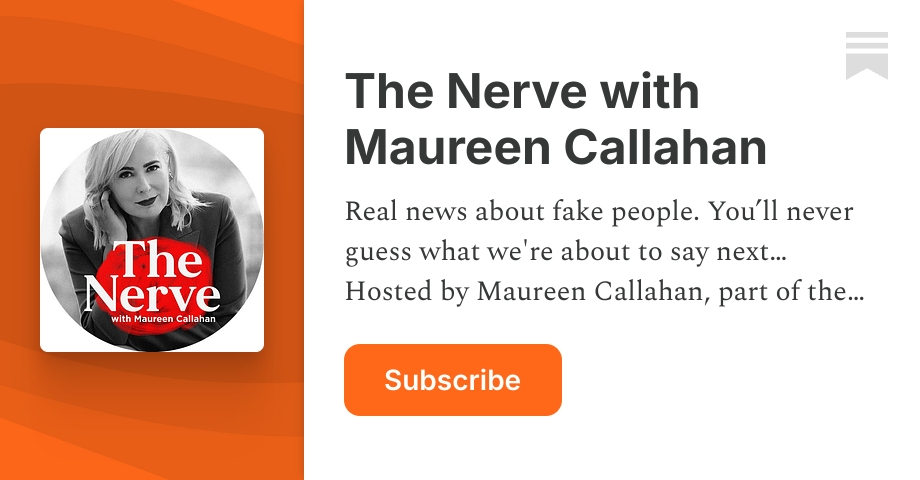 About - The Nerve with Maureen Callahan