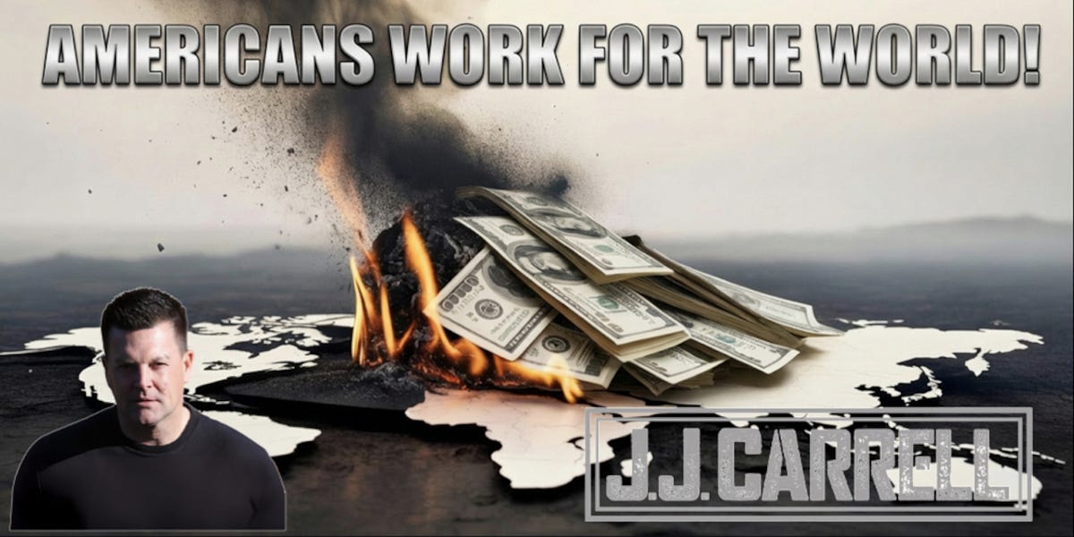 The J.J. Carrell Show EP33: Americans Are Slaves to the World!