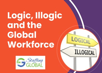 Logic, Illogic and the Global Workforce